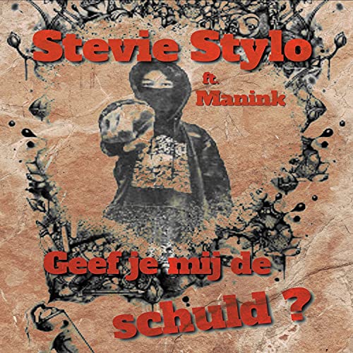Geef je mij de schuld? de Stevie Stylo feat. Manink en Amazon Music ...