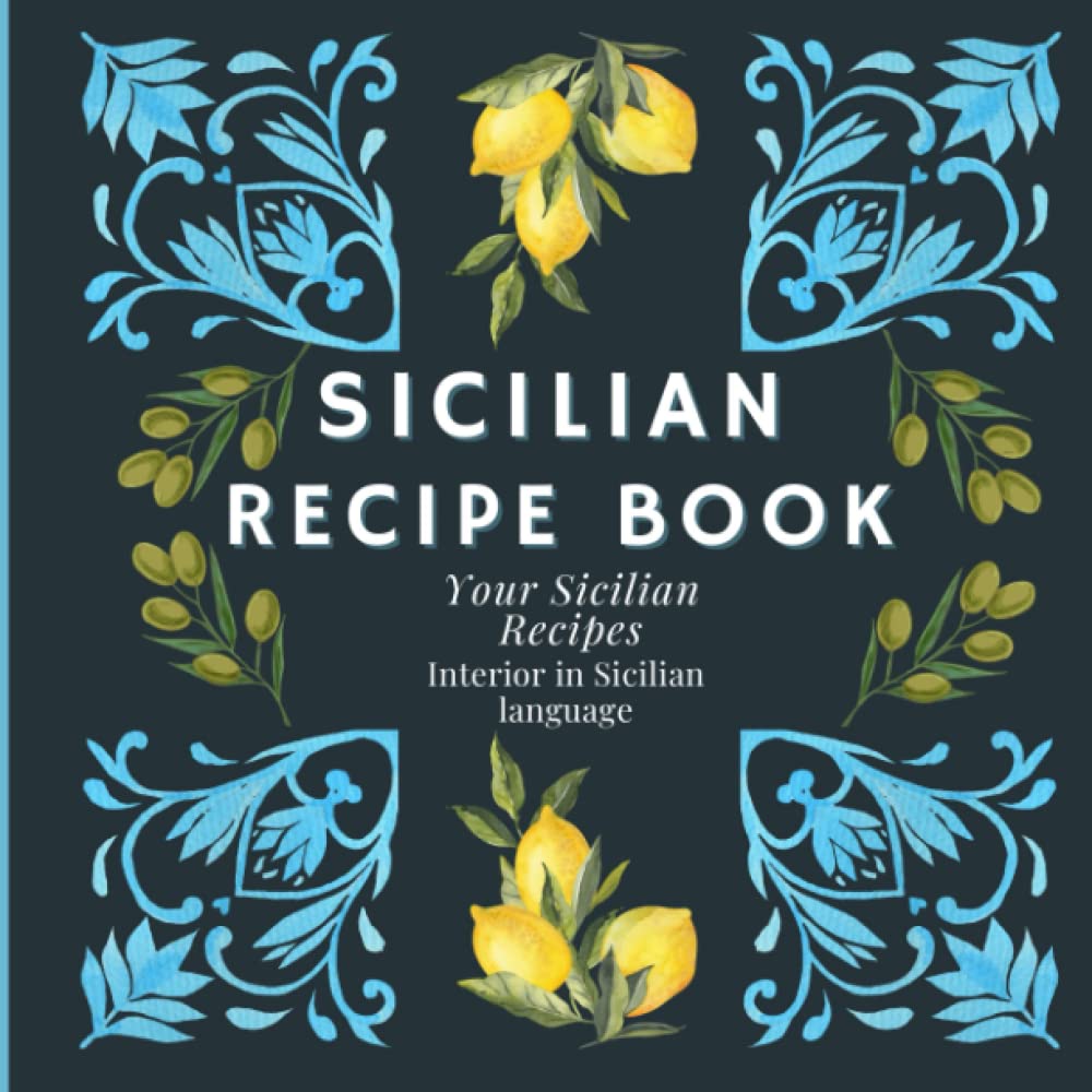 My Sicilian Recipe Book - my Sicilian recipe notebook: Sicilian recipe ...