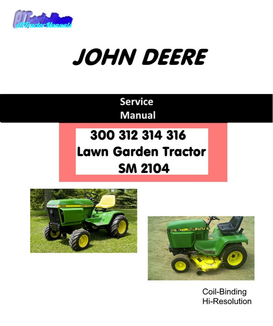 John Deere 300 312 314 316 Lawn & Garden Tractor Service Manual (JD-S ...