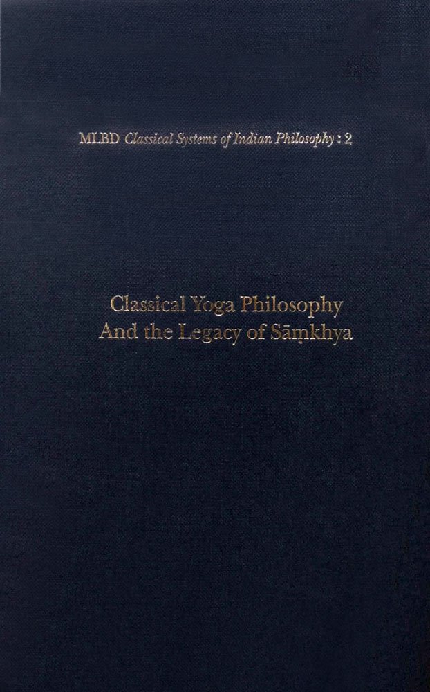 Buy Classical Yoga Philosophy and the Legacy of Samkhya Book Online at ...