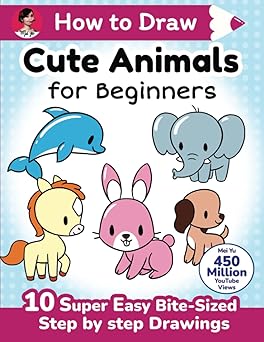 How to Draw Cute Animals for Beginners: 10 super easy bite-sized step ...