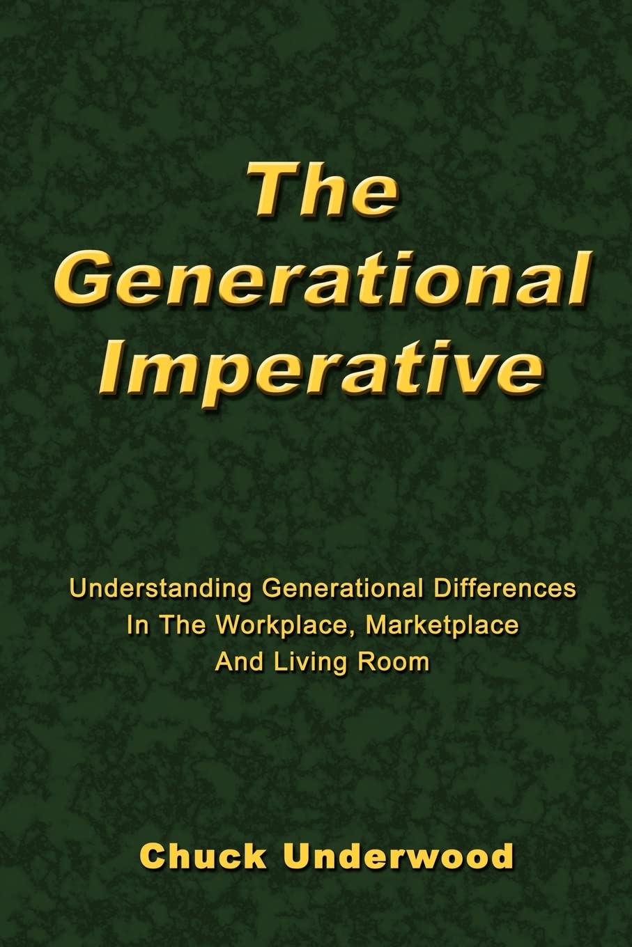 The Generational Imperative: Understanding Generational Differences in ...