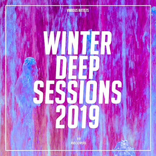 Play Winter Deep Sessions 2019 by VARIOUS ARTISTS on Amazon Music