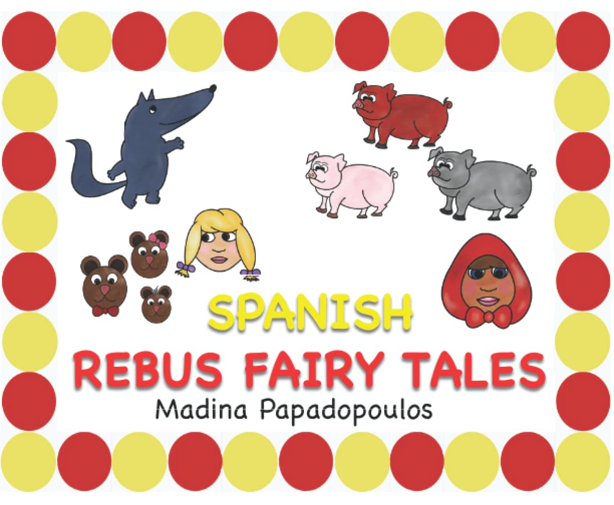 Spanish Rebus Fairytales (Spanish Edition): Papadopoulos, Madina ...