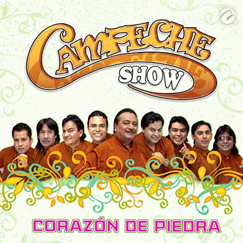 Amazon Music - Campeche ShowのCorazón de Piedra - Amazon.co.jp