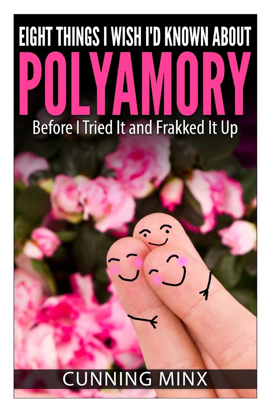 Amazon.com: Eight Things I Wish I'd Known About Polyamory: Before I ...
