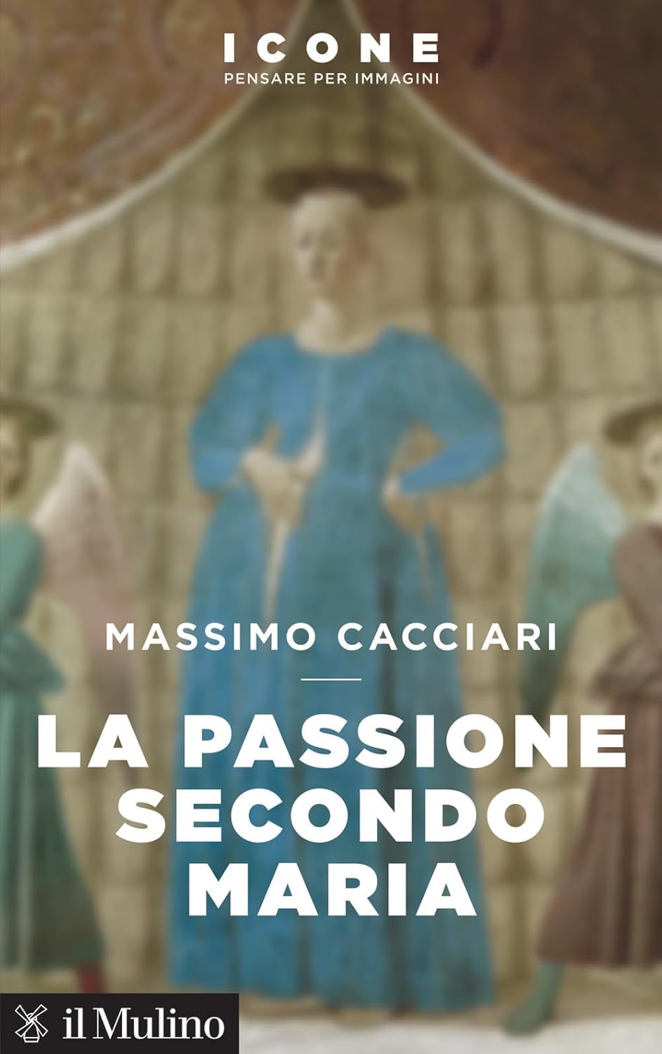 La Passione secondo Maria : Cacciari, Massimo: Amazon.it: Libri