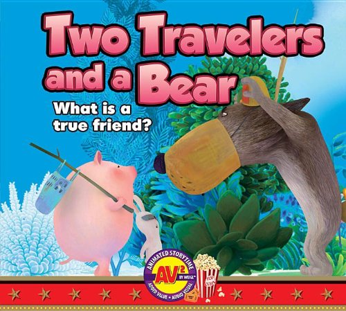 Two Travelers and a Bear: What Is a True Friend? (Aesop's Theatre ...