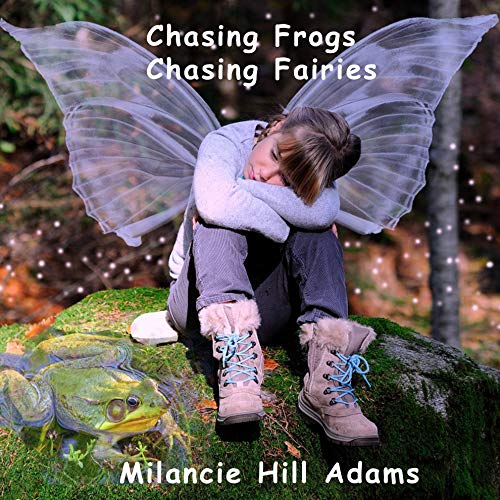 Chasing Frogs Chasing Fairies (Wander Weaver Book 4) eBook : Adams ...