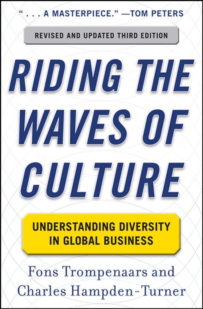 Riding the Waves of Culture: Understanding Diversity in Global Business ...
