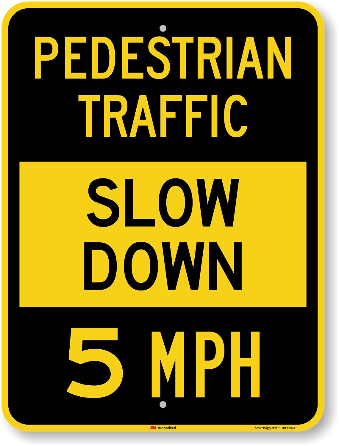 SmartSign 24 x 18 inch “Pedestrian Traffic - Slow Down, 5 MPH” Metal ...