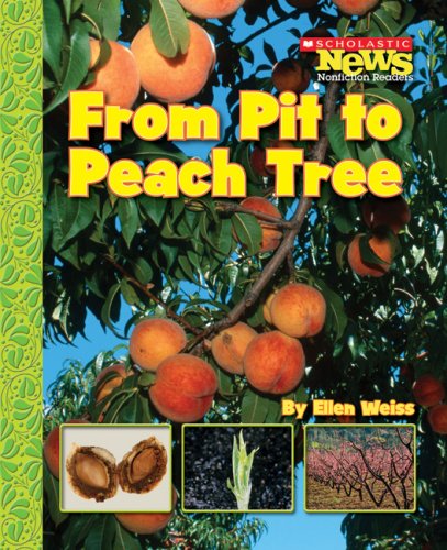 Amazon.com: From Pit to Peach Tree (Scholastic News Nonfiction Readers ...