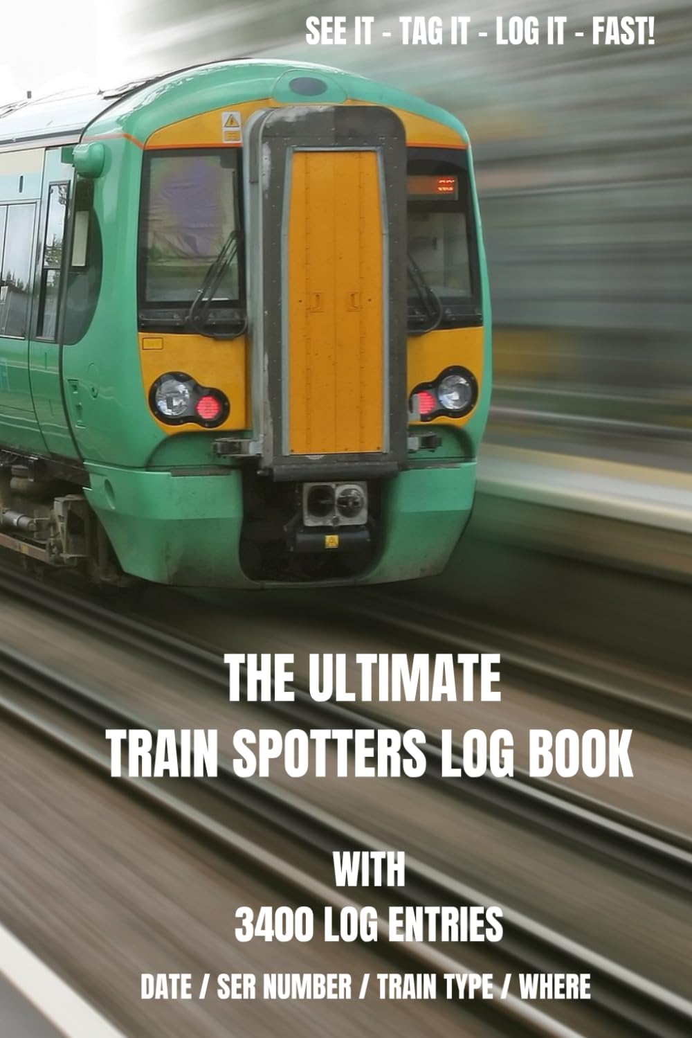 THE ULTIMATE TRAIN SPOTTERS LOG BOOK: Amazon.co.uk: Publications ...