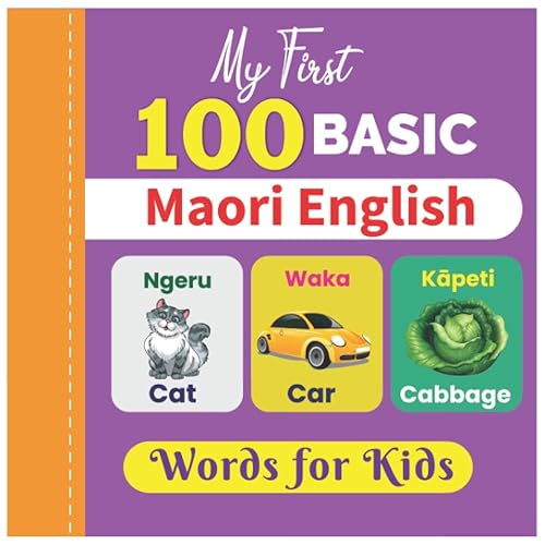 My First 100 Basic Maori English Words for Kids: An amazing handbook ...