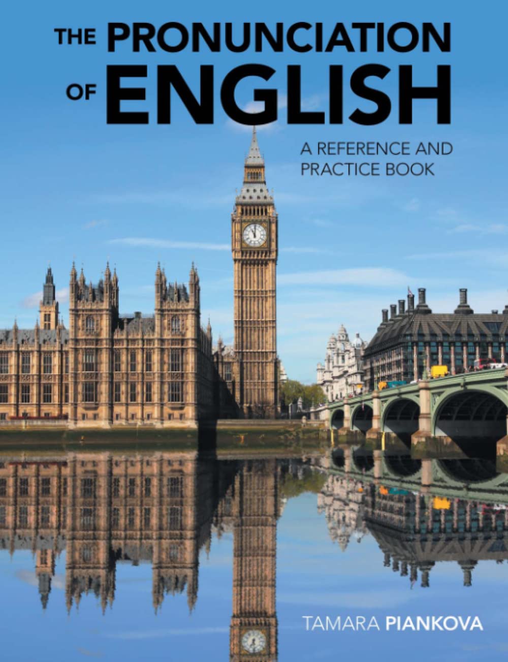 The Pronunciation of English: A Reference and Practice Book: Piankova ...