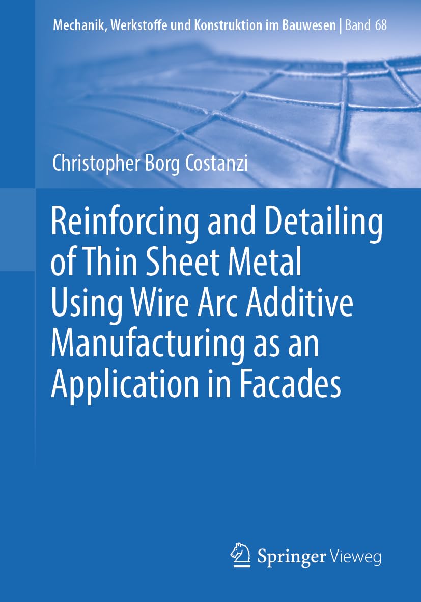 Reinforcing And Detailing Of Thin Sheet Metal Using Wire Arc ...