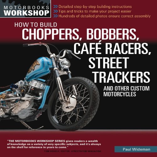 How to Build a Chopper, Bobber, Cafe Racer, Street Tracker, and Other ...