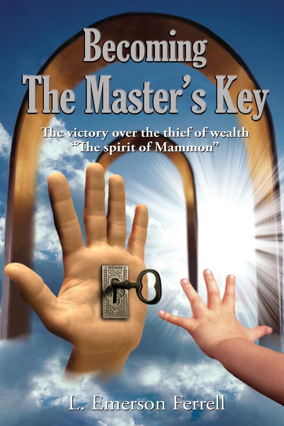 Becoming The Master's Key: Ferrell, L. Emerson: 9781933163062: Amazon ...