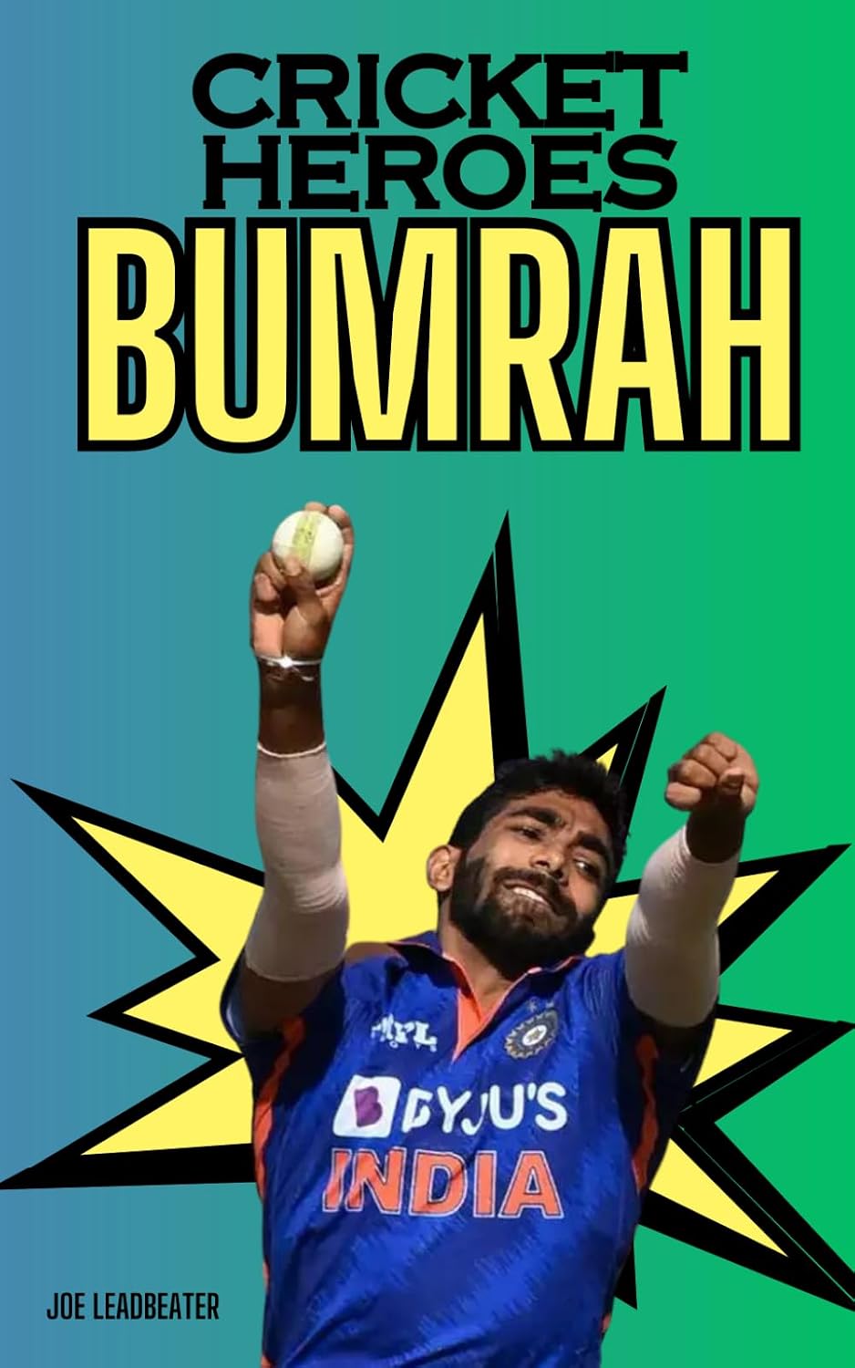 Cricket Heroes: Bumrah: Leadbeater, Joe: 9798863714219: Amazon.com: Books