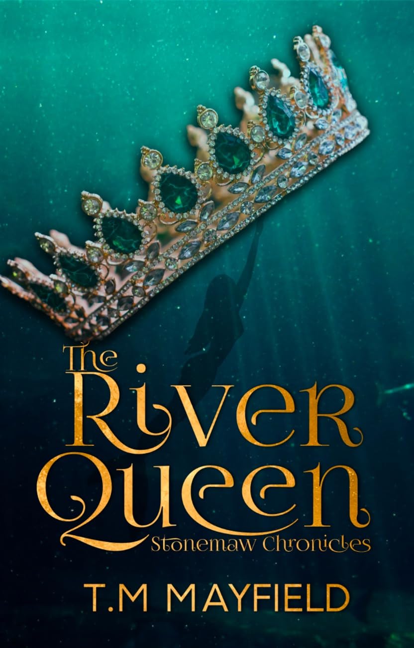 Amazon.com: The River Queen: Stonemaw Chronicles eBook : Mayfield, T. M. : Kindle Store