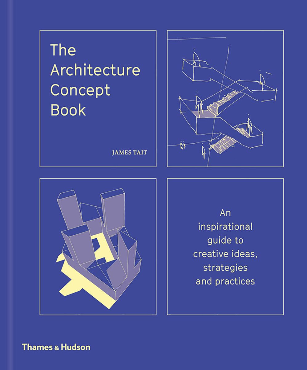 The Architecture Concept Book: Tait, James: 9780500294130: Amazon.com ...