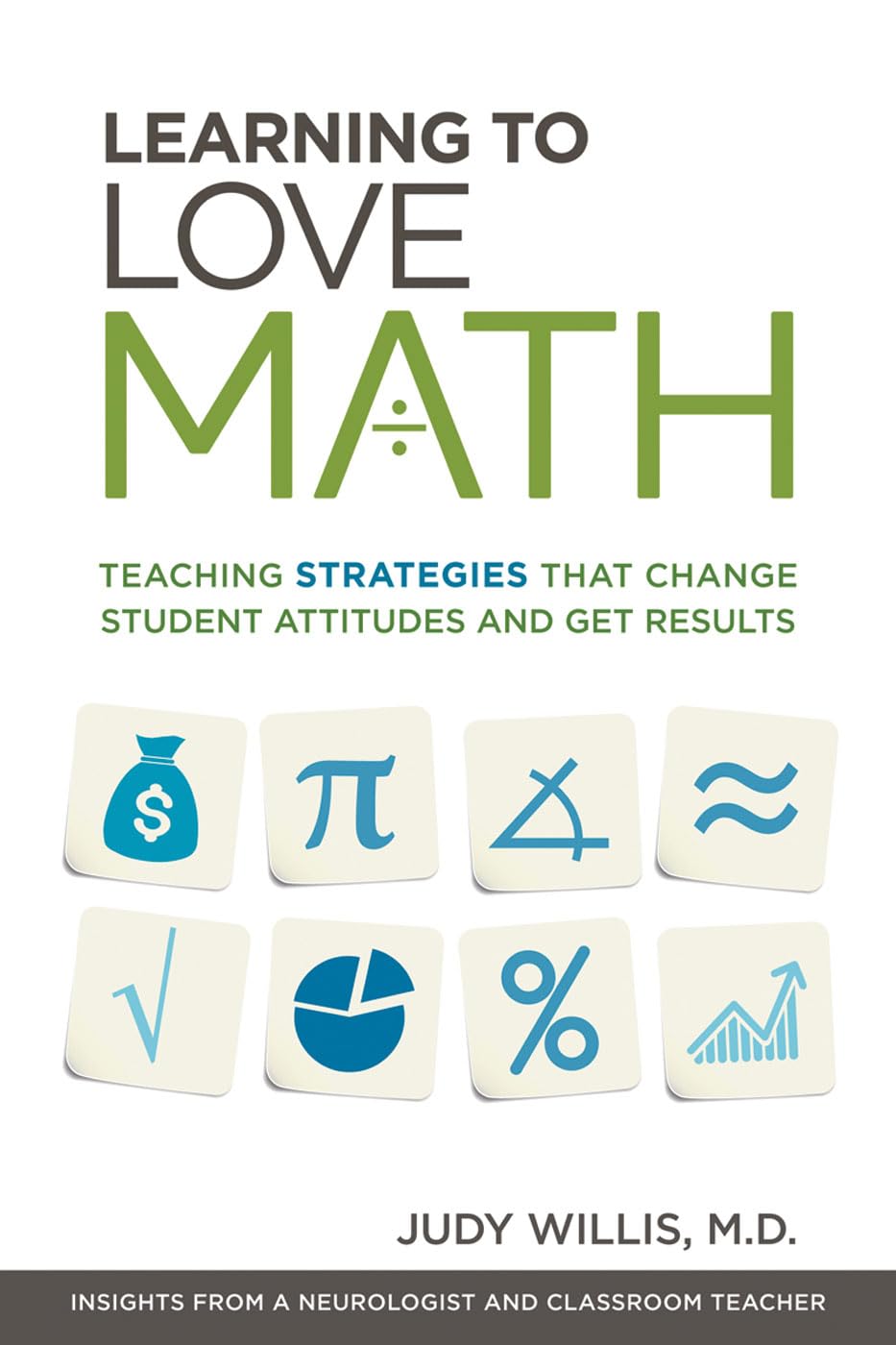 Learning to Love Math: Teaching Strategies That Change Student ...