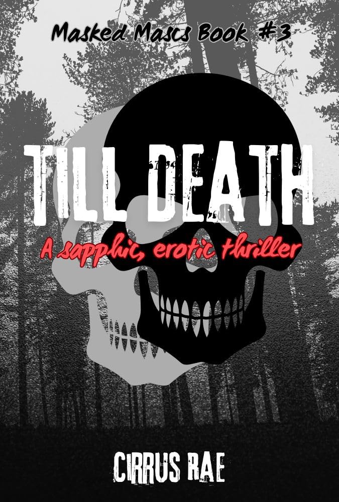 Till Death: A Sapphic, FFF Why Choose Dark Thriller (Masked Mascs Book ...