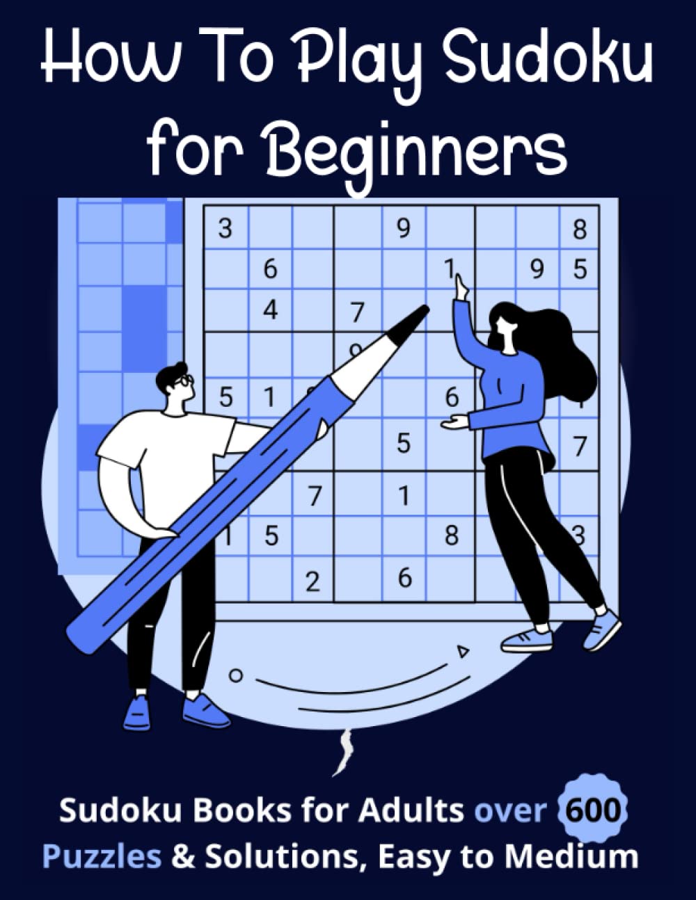 How To Play Sudoku for Beginners: Sudoku Books for Adults over 600 ...