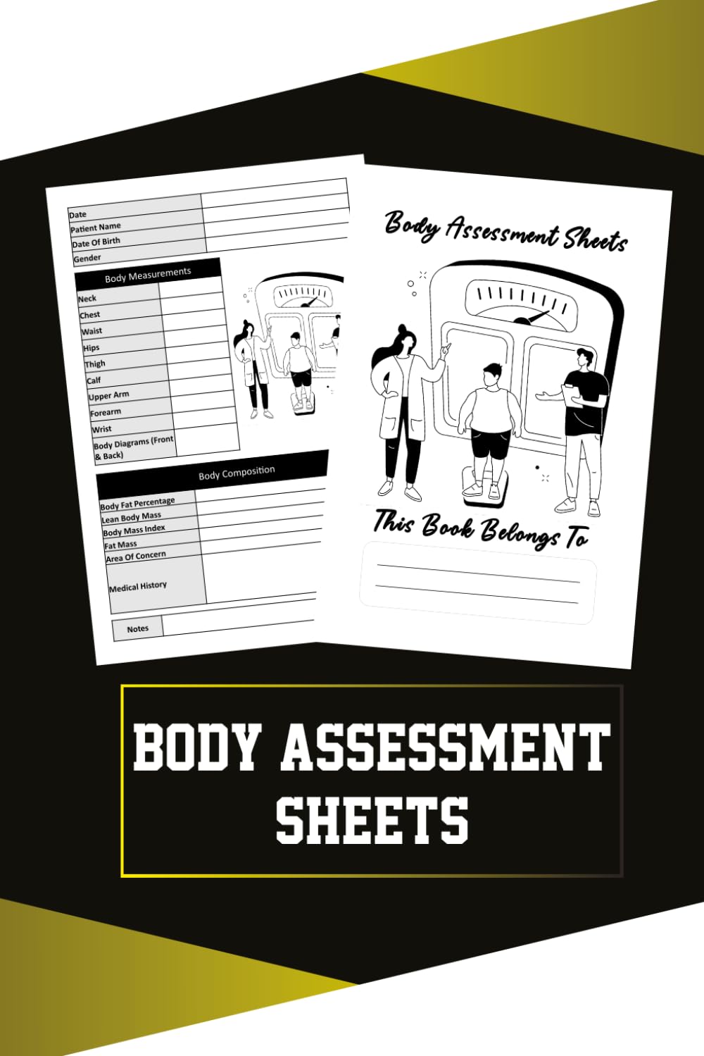 Body Assessment Sheets: A Radiant Medical Record Notebook for Health ...