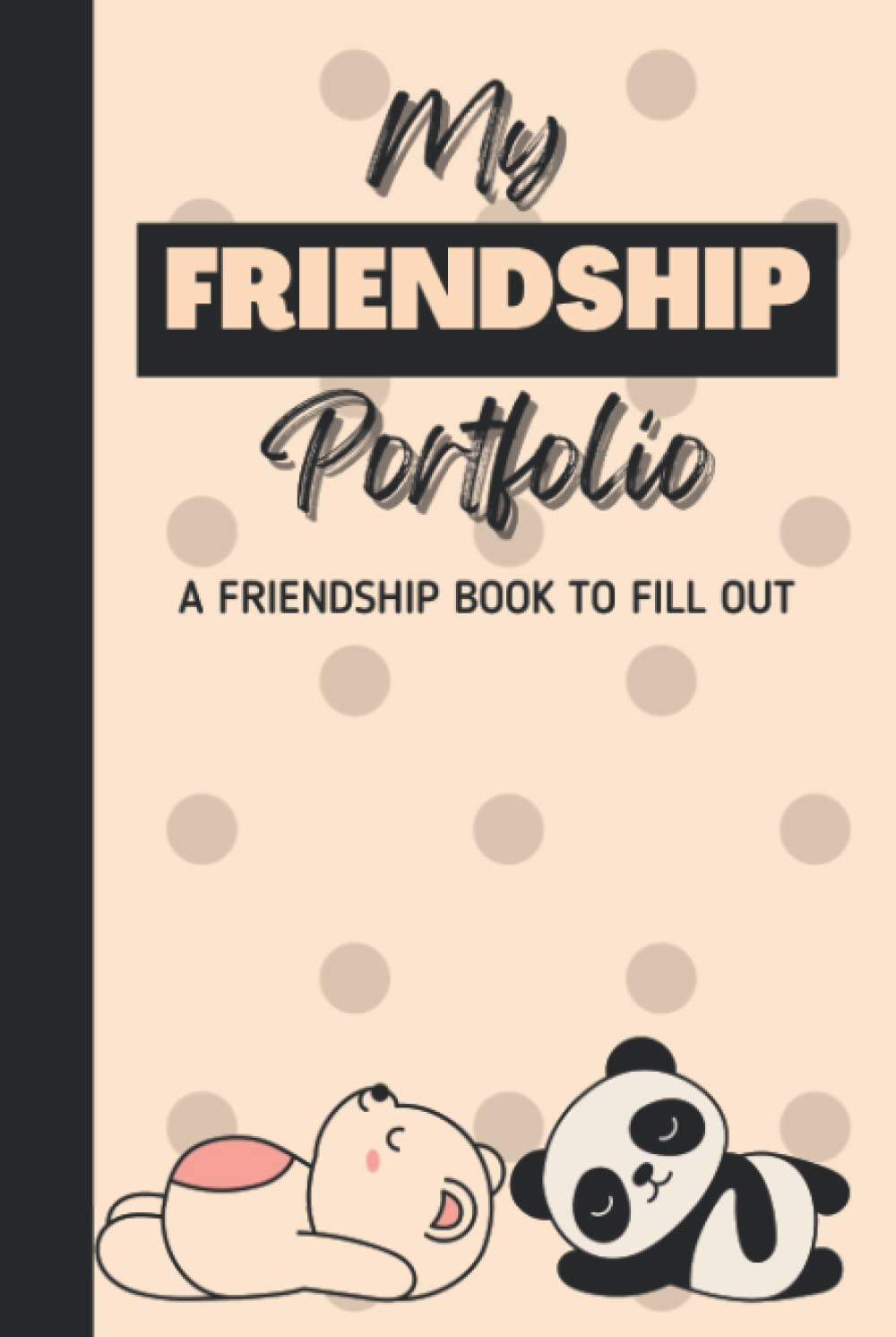 My Friendship Portfolio: A Friendship Activity Book for Kids ages 7 to ...