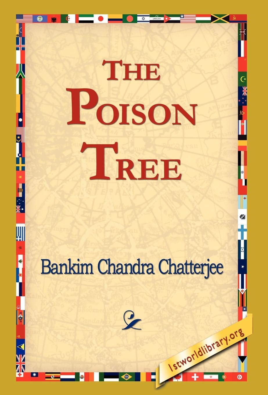 The Poison Tree: Chatterjee, Bankim Chandra, 1stworld Library ...
