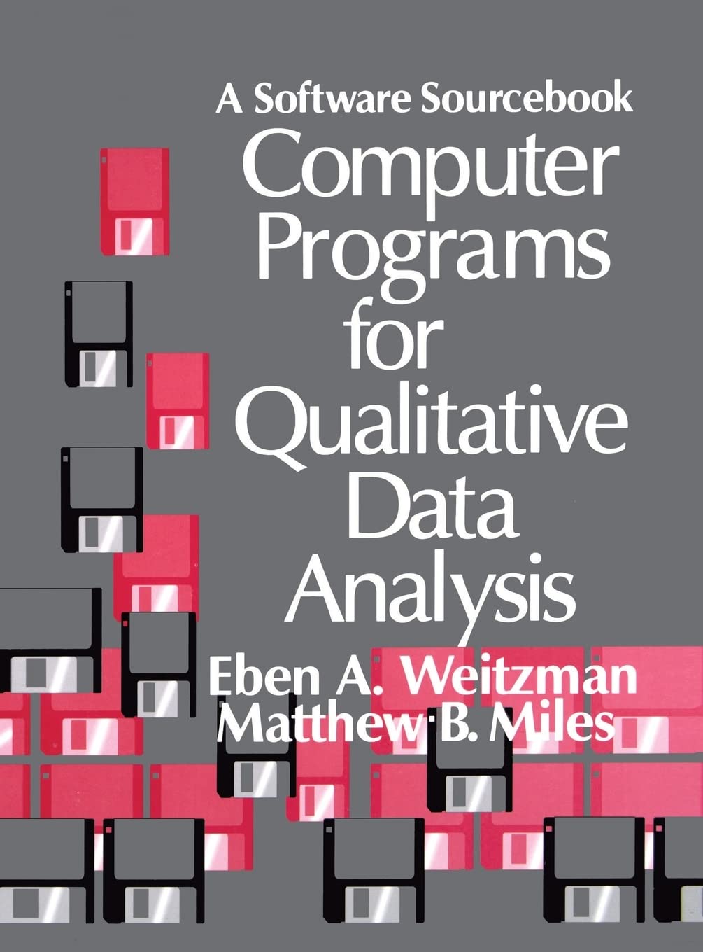 Computer Programs for Qualitative Data Analysis: A Software Sourcebook ...