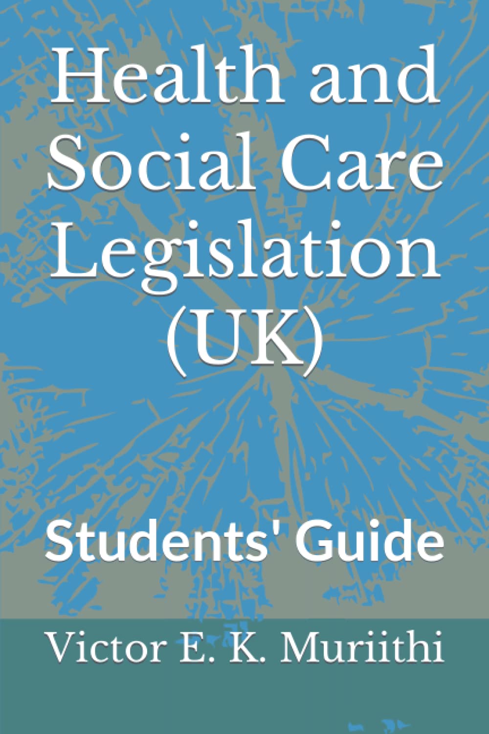 Health and Social Care Legislation (UK): Students' Guide: Amazon.co.uk ...