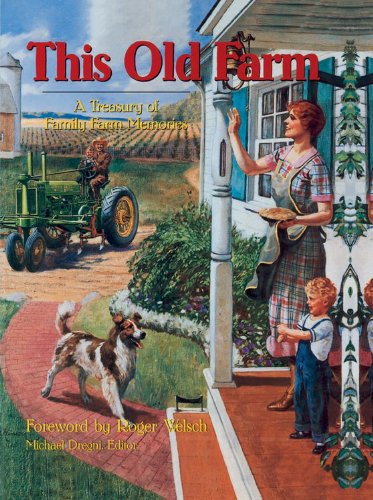 This Old Farm: A Treasury of Family Farm Memories: Dregni, Michael ...