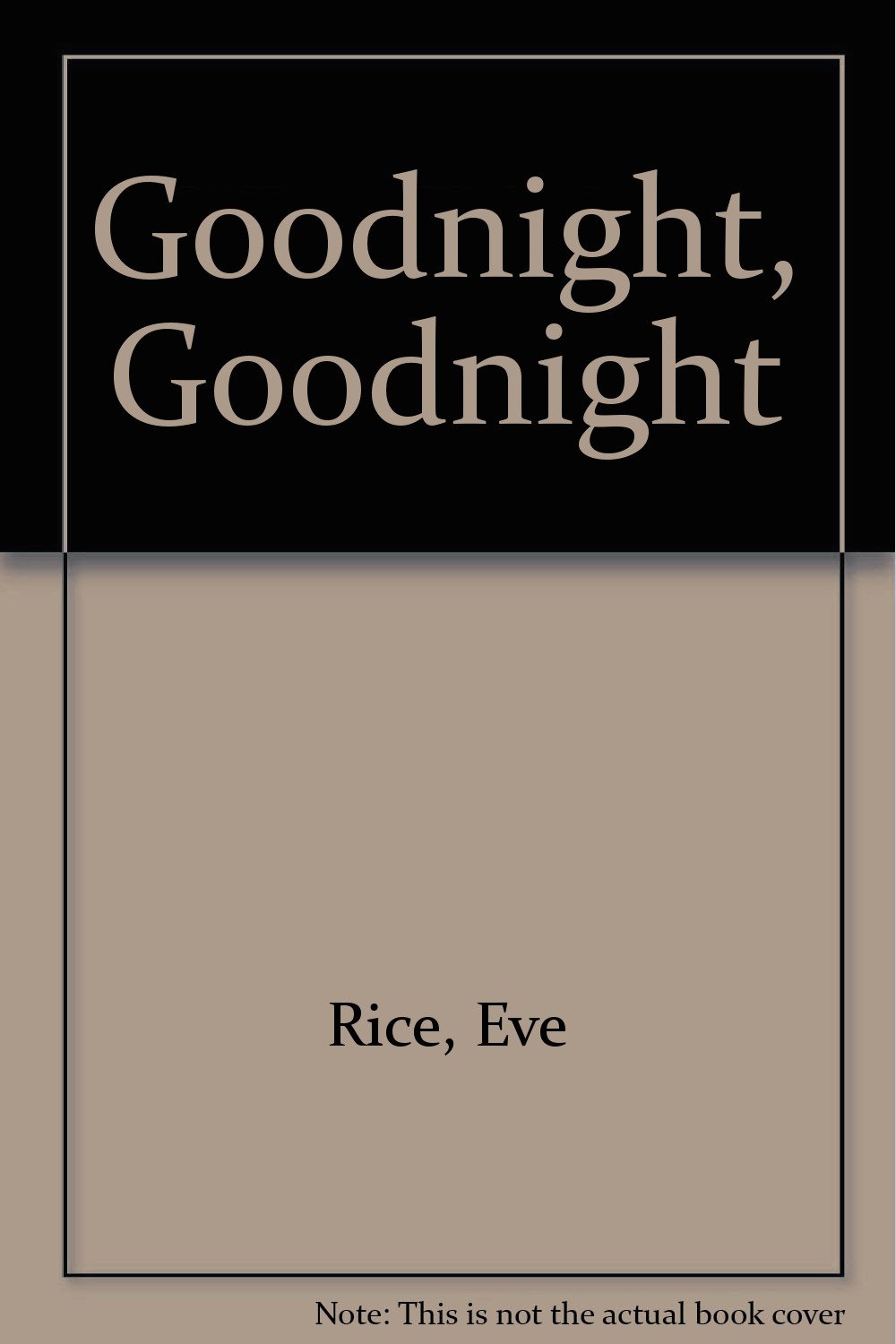 Goodnight, Goodnight: Rice, Eve: 9780688842543: Amazon.com: Books