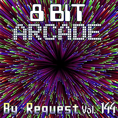 Amazon Musicで8-Bit ArcadeのBy Request, Vol. 144を再生する