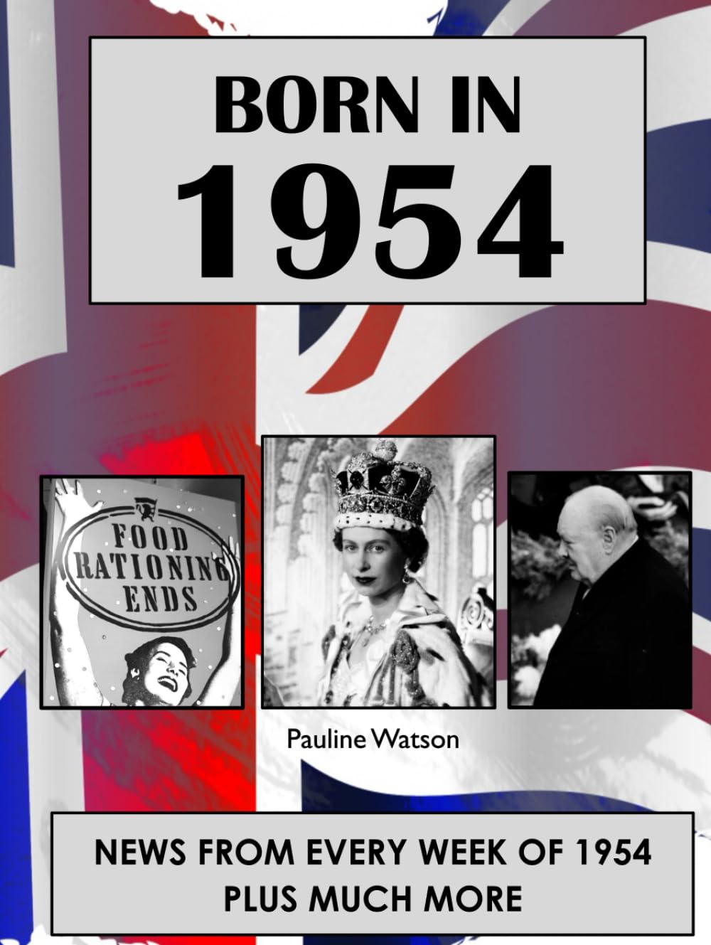 Born in 1954: UK and World news from every week of 1954. How times have ...