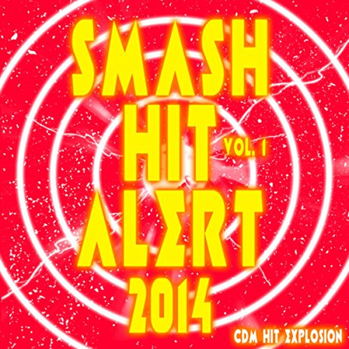 Play Smash Hit Alert! 2014, Vol. 1 by VARIOUS ARTISTS on Amazon Music