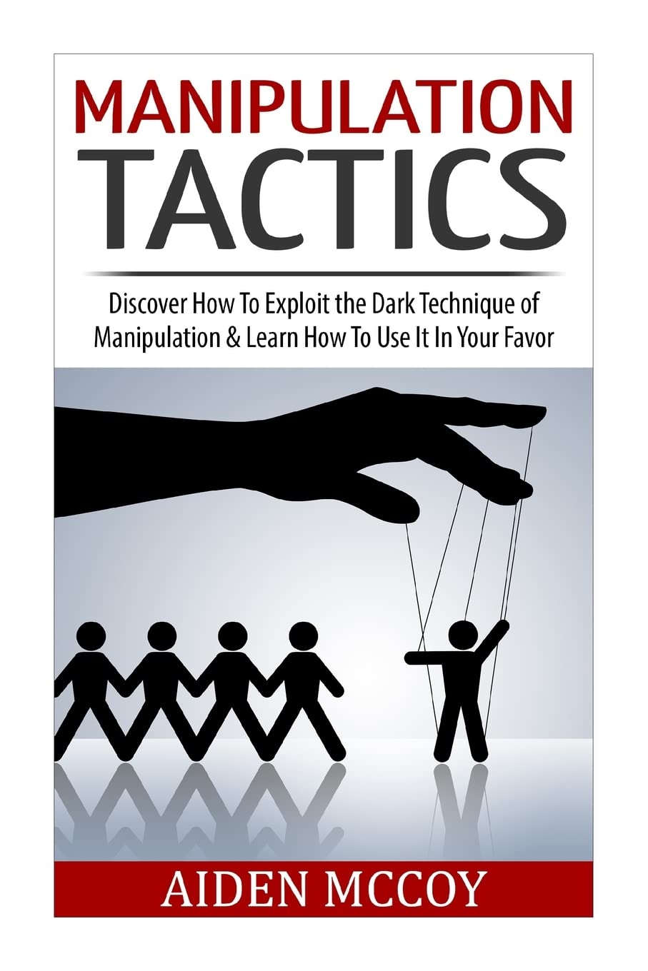Buy Manipulation Tactics: Discover How To Exploit the Dark Technique of ...