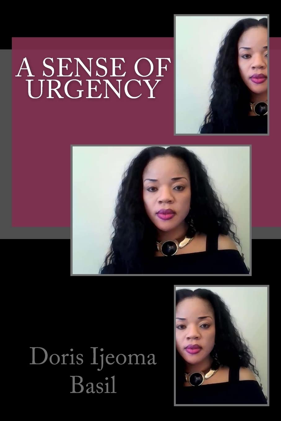A Sense of Urgency: Basil, Doris Ijeoma: 9781497471238: Amazon.com: Books