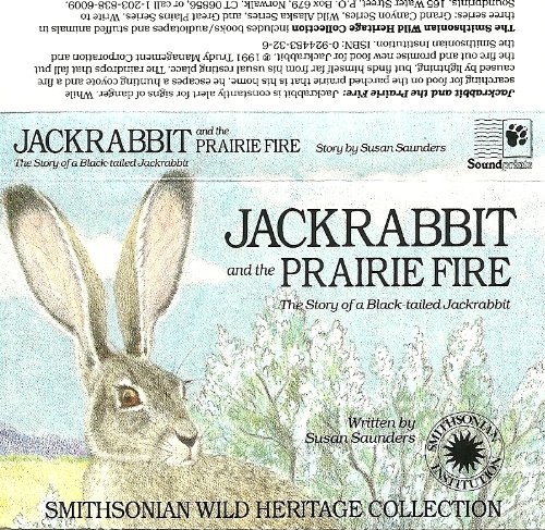 JackRabbit and the Prairie Fire: The Story of a Black-Tailed Jackrabbit ...
