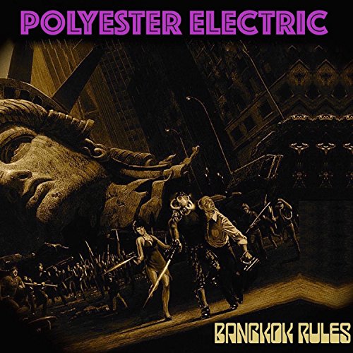 Play Bangkok Rules (Unoriginal Soundtrack) by Polyester Electric on ...