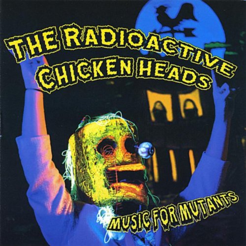 Play Music for Mutants by The Radioactive Chicken Heads on Amazon Music ...