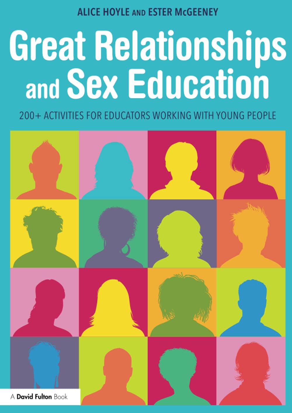 Great Relationships and Sex Education: 200+ Activities for Educators ...