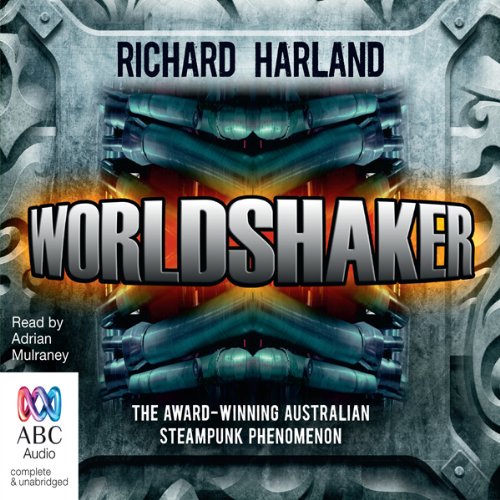 Worldshaker (Audio Download): Richard Harland, Adrian Mulraney, Bolinda ...