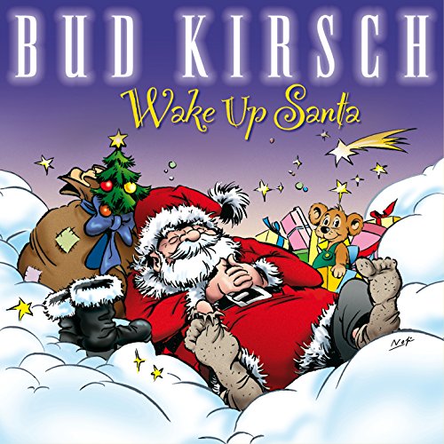 Play Wake up Santa by Bud Kirsch on Amazon Music