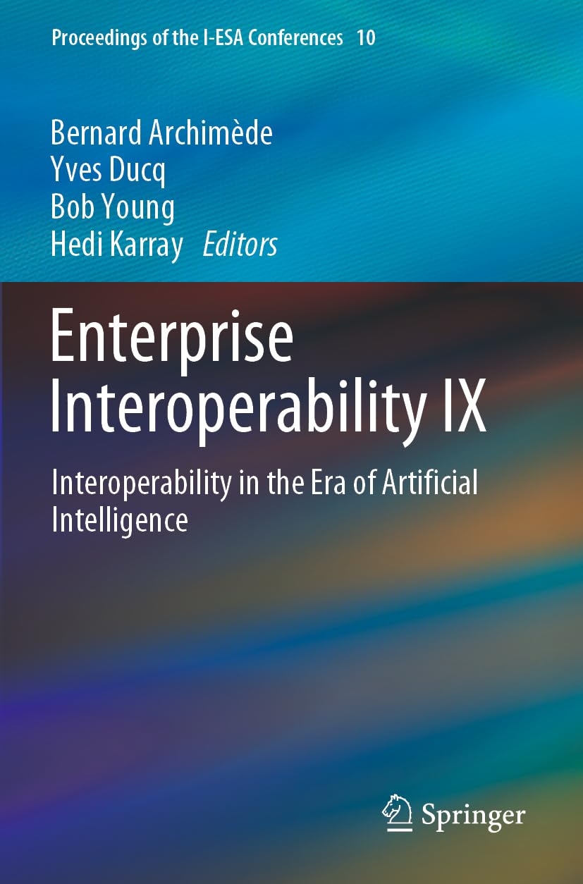 Enterprise Interoperability IX: Interoperability in the Era of ...