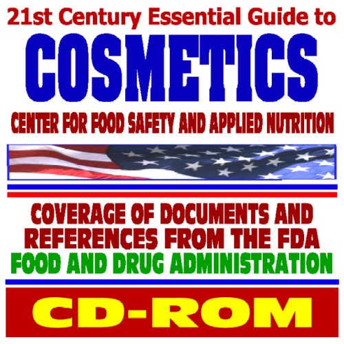 21st Century Essential Guide to Cosmetics and the Center for Food ...