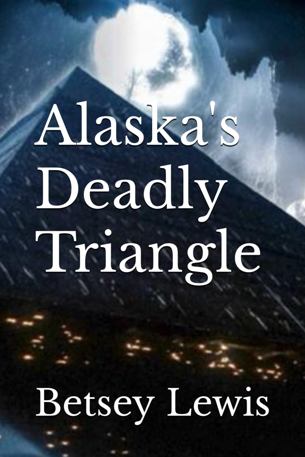 Amazon.com: Alaska's Deadly Triangle: 9798373423892: Lewis, Betsey: Books