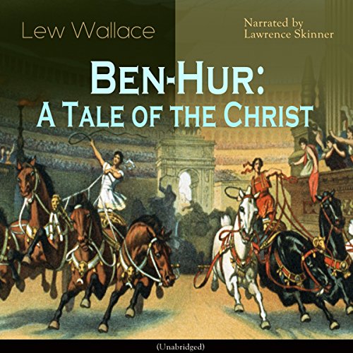 Amazon.com: Ben-Hur: A Tale of the Christ (Audible Audio Edition): Lew ...